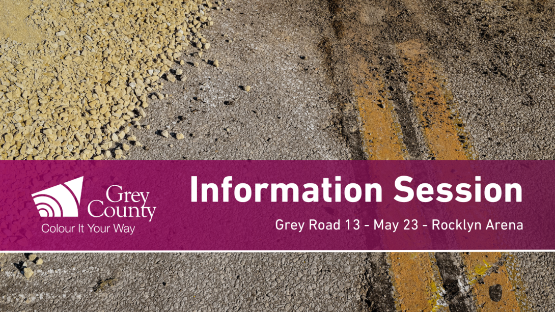 Grey Road 13 Road Construction - Public Information Session | Grey County