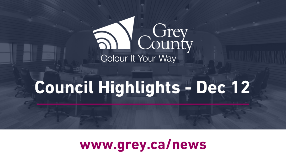 December 12, 2024 Meeting Highlights | Grey County